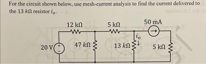 Solved For the circuit shown below, use mesh-current | Chegg.com