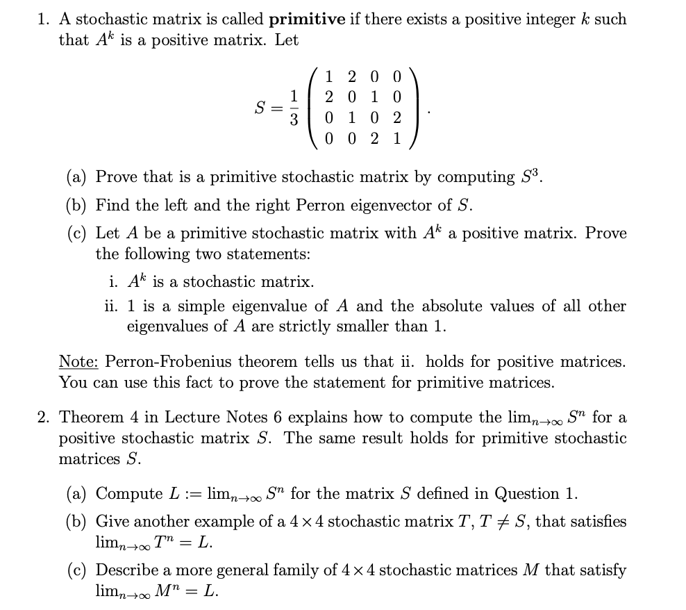 Solved A stochastic matrix is called primitive if there | Chegg.com