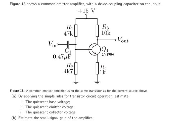 Solved Figure 18 shows a common emitter amplifier, with a | Chegg.com