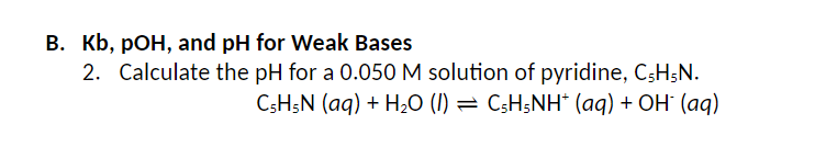 Solved B. Kb,pOH, and pH ﻿for Weak BasesCalculate the pH | Chegg.com
