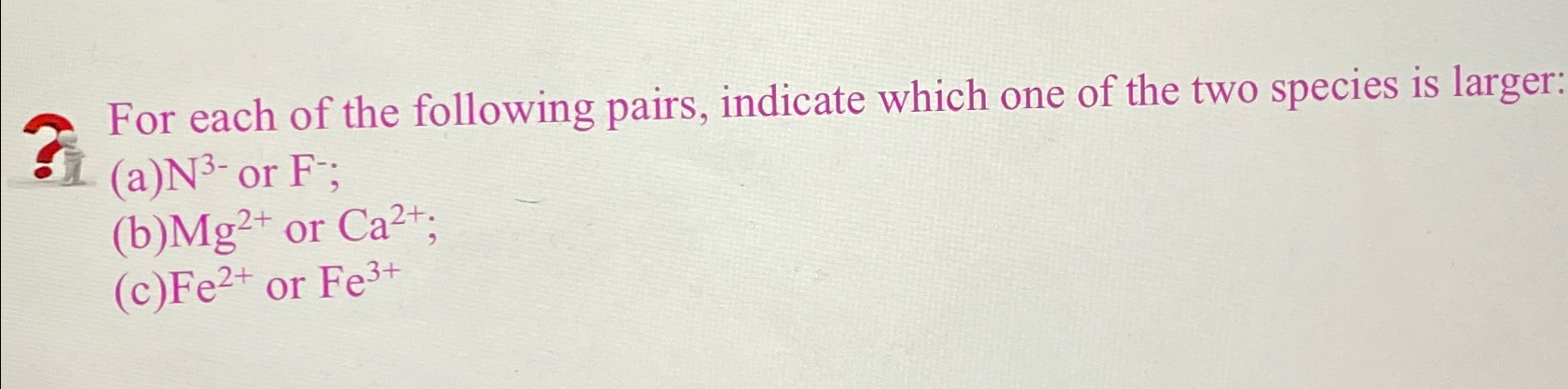 Solved For each of the following pairs, indicate which one | Chegg.com