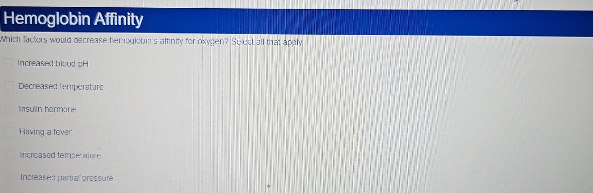 Solved Hemoglobin AffinityWhich factors would decrease | Chegg.com