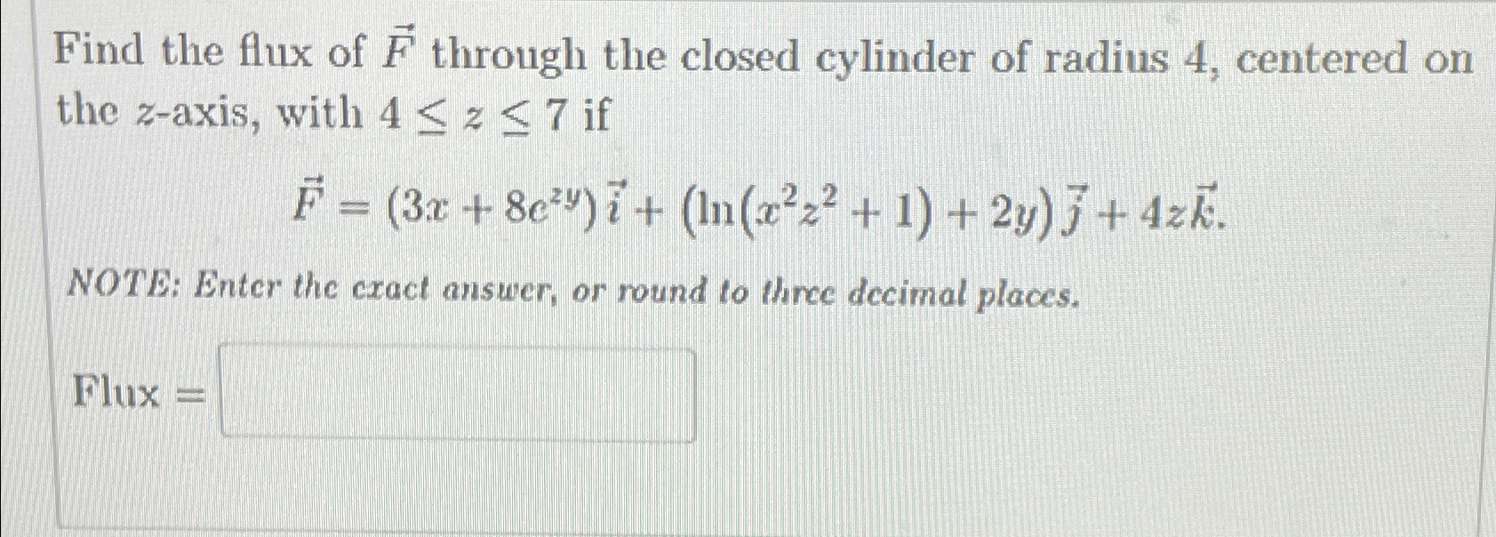 Solved Find the flux of vec(F) ﻿through the closed cylinder | Chegg.com