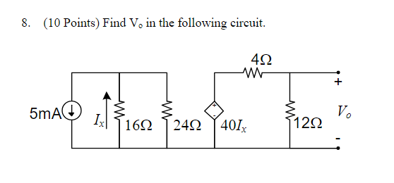 Solved Find Vo in the following circuit. (10 ﻿Points) ﻿Find | Chegg.com