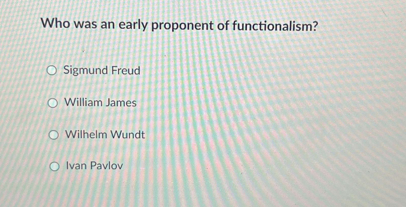 Solved Who was an early proponent of functionalism?Sigmund | Chegg.com