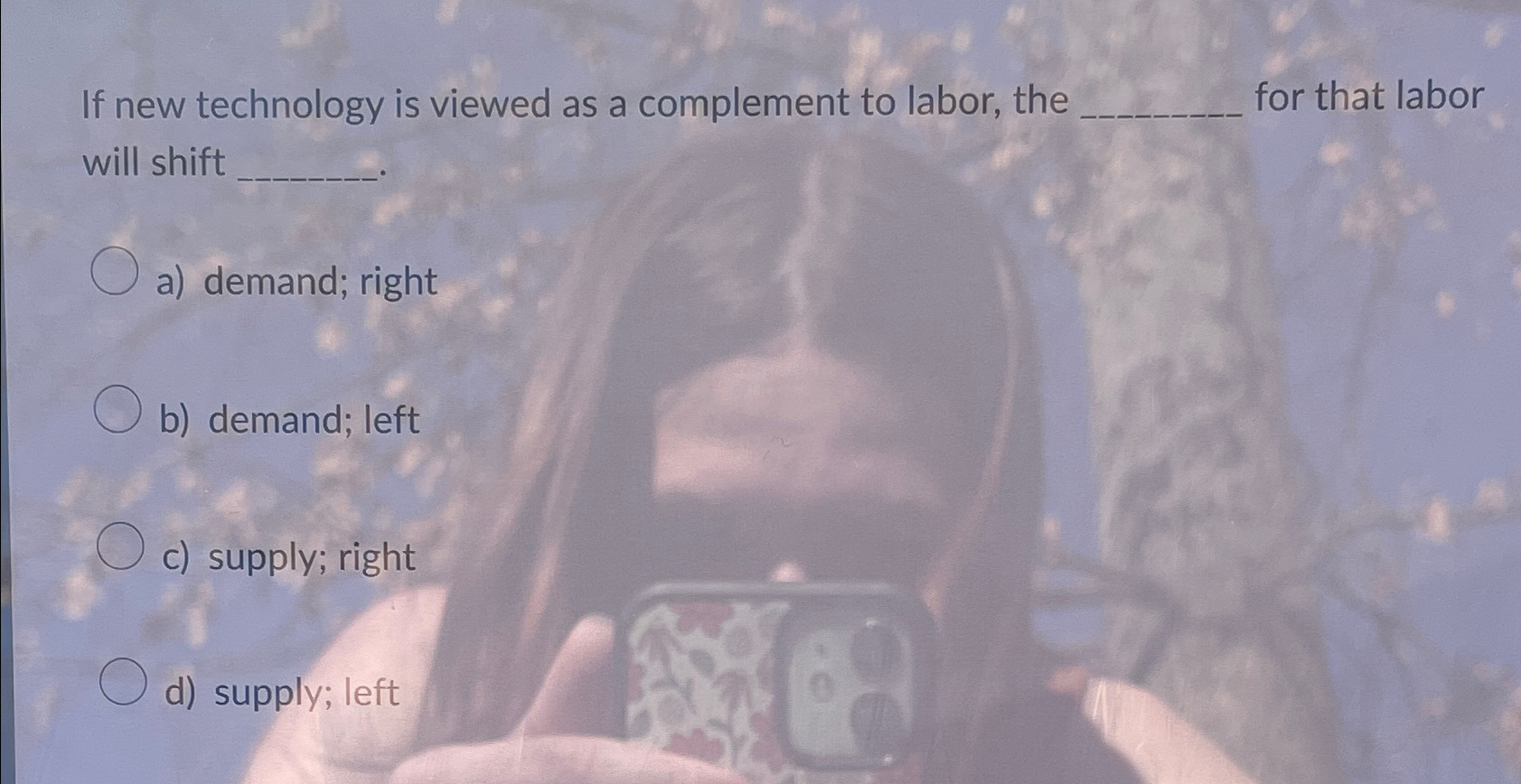 Solved If new technology is viewed as a complement to labor, | Chegg.com