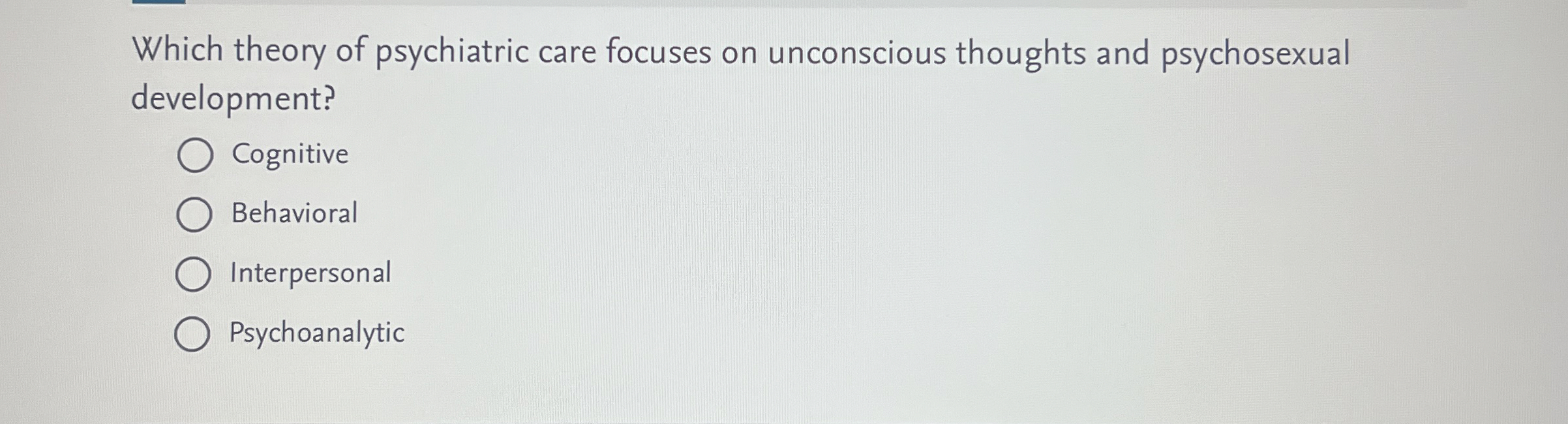 Solved Which theory of psychiatric care focuses on | Chegg.com