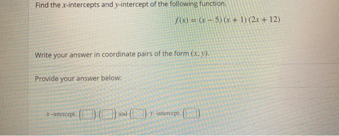 Solved Find the x-intercepts and y-intercept of the | Chegg.com