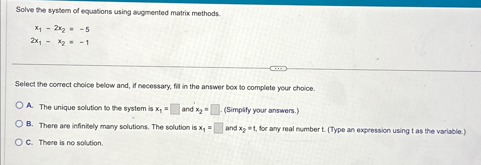 Solved Solve the system of equations using augmented matrix | Chegg.com