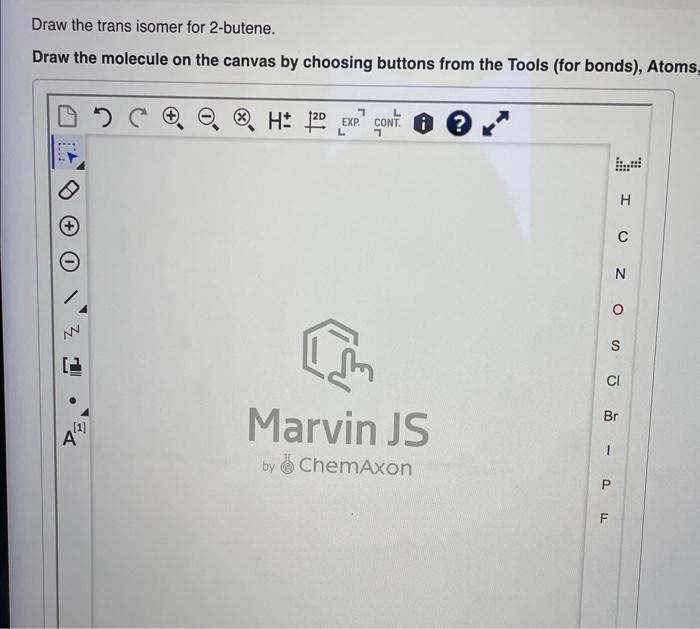 Solved Draw The Cis Isomer For 2 Butene Draw The Molecule