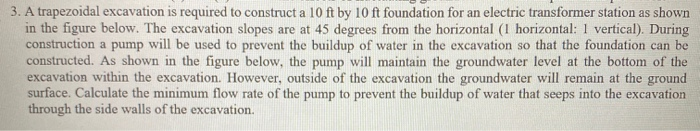 Solved 3. A trapezoidal excavation is required to construct | Chegg.com