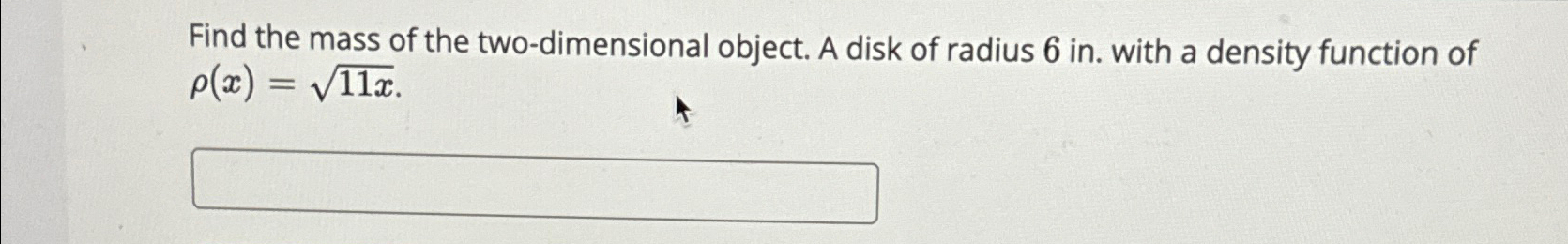 Solved Find the mass of the two-dimensional object. A disk | Chegg.com