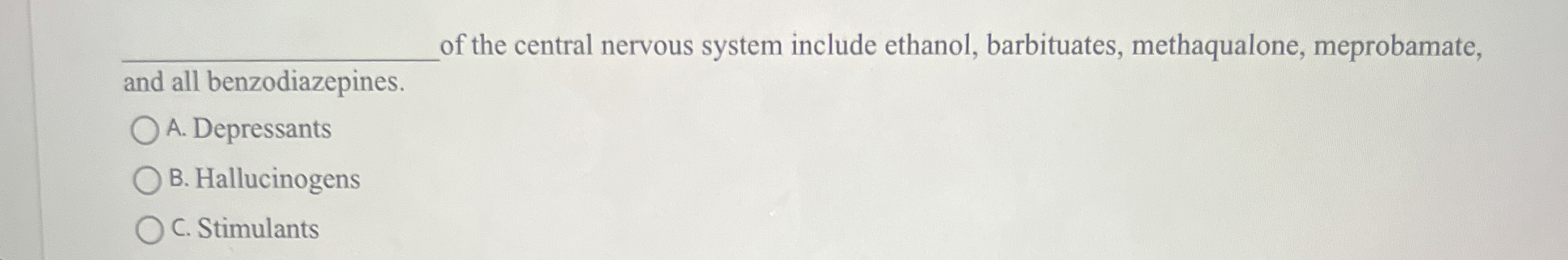 Solved q, ﻿of the central nervous system include ethanol, | Chegg.com