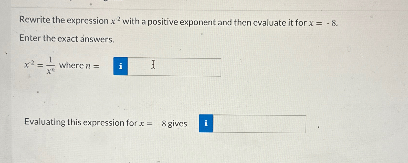 Solved Rewrite the expression x-2 ﻿with a positive exponent | Chegg.com
