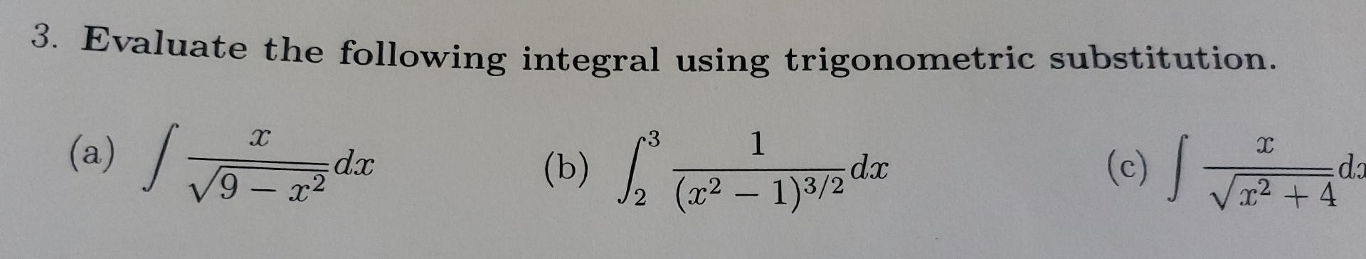 Solved 3. Evaluate the following integral using | Chegg.com