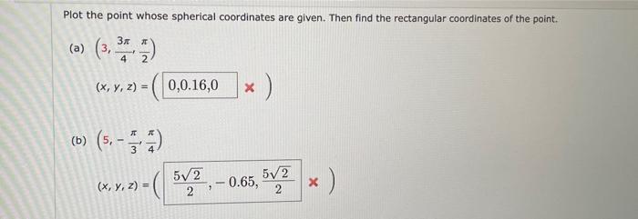 Solved Plot the point whose spherical coordinates are given. | Chegg.com