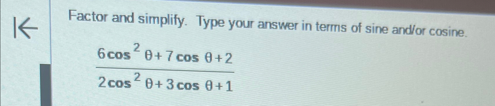 Solved Factor and simplify. Type your answer in terms of | Chegg.com