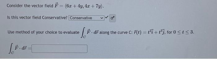 Solved Consider the vector field F = (6x + 4y, 4x + 7y). Is | Chegg.com