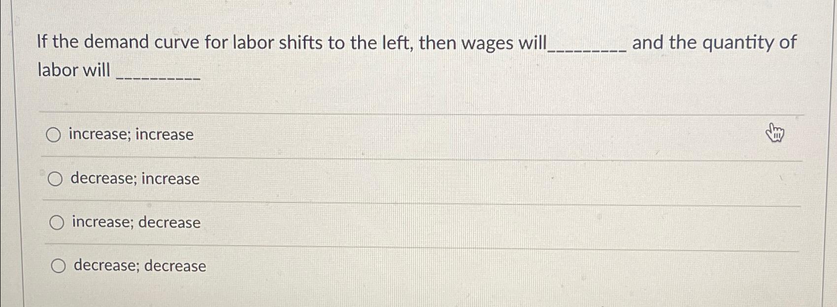 Solved If the demand curve for labor shifts to the left, | Chegg.com