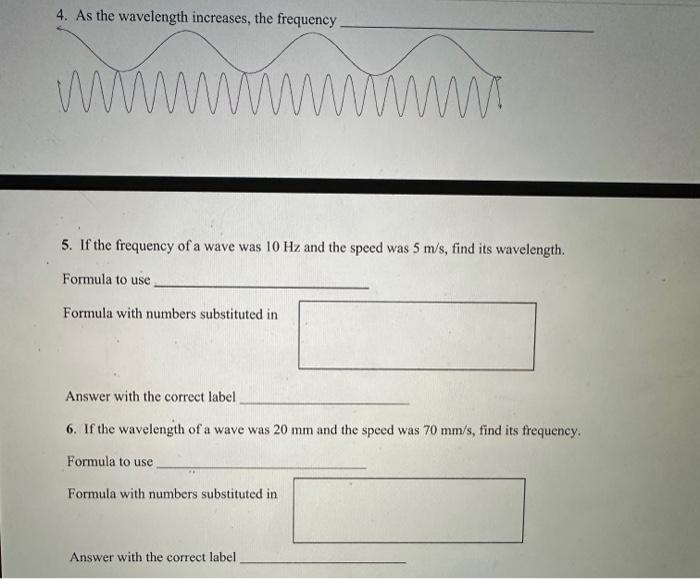 Solved 4. As the wavelength increases, the frequency 5. If | Chegg.com