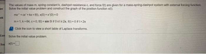 Solved an The values of mass m. spring constant k, dashpot | Chegg.com