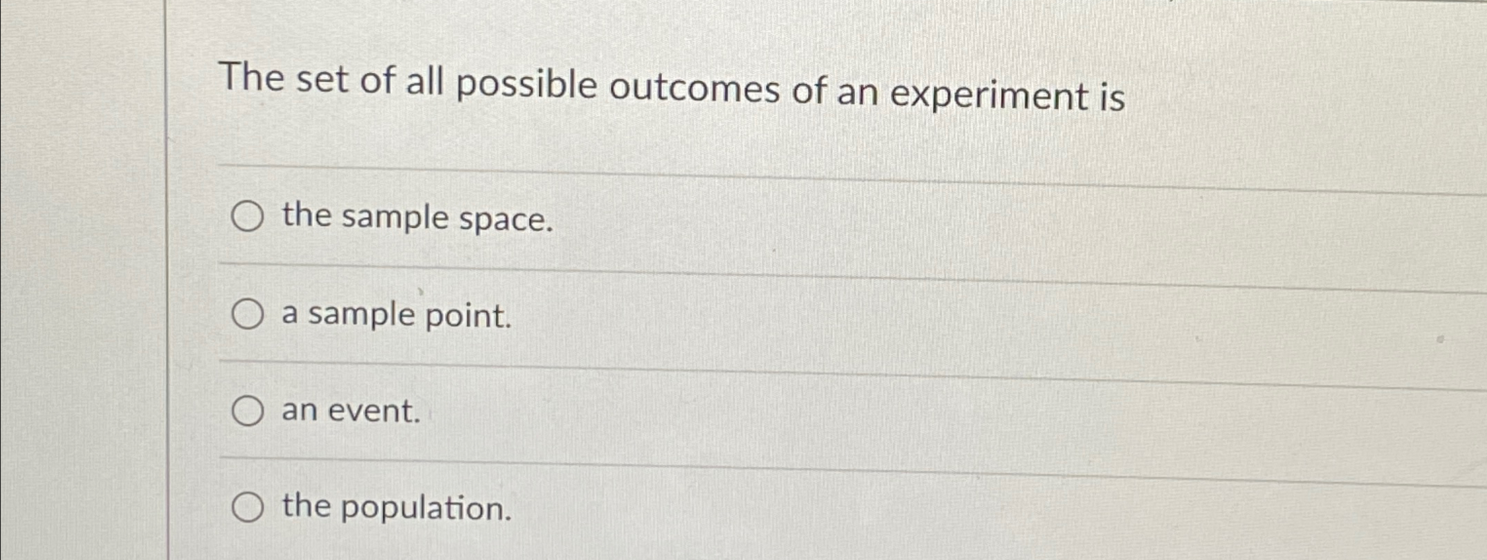 Solved The set of all possible outcomes of an experiment | Chegg.com