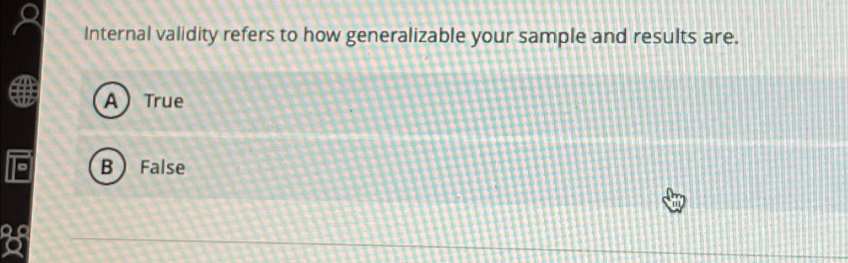 Solved Internal validity refers to how generalizable your | Chegg.com