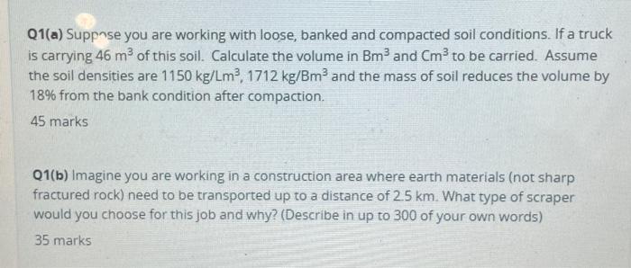 Solved Q1(a) Suppnse you are working with loose, banked and | Chegg.com