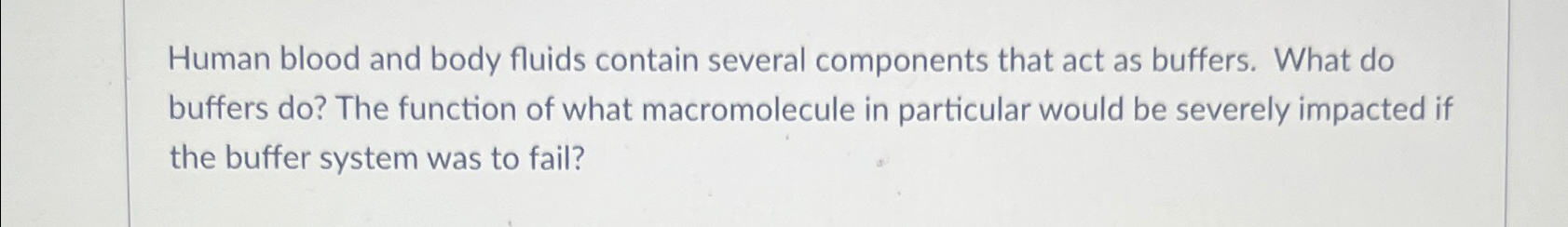 Solved Human blood and body fluids contain several | Chegg.com