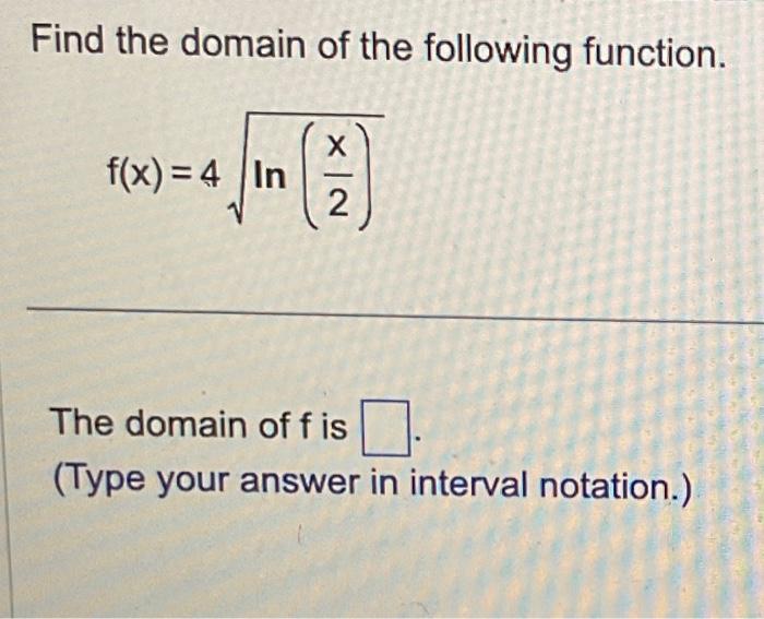 Solved Find the domain of the following function. | Chegg.com