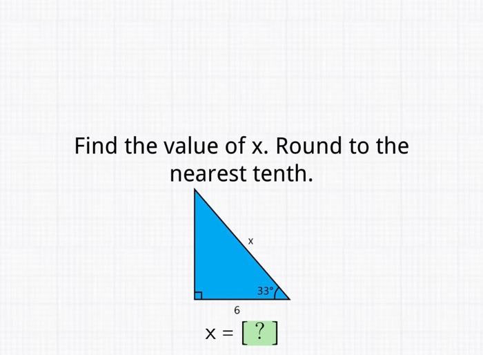 Solved Find the value of x. Round to the nearest tenth. х | Chegg.com