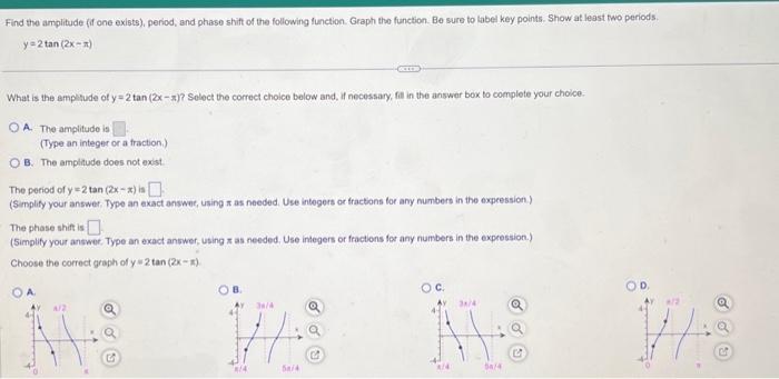 Solved Find the amplitude (f one exists), period, and phase | Chegg.com
