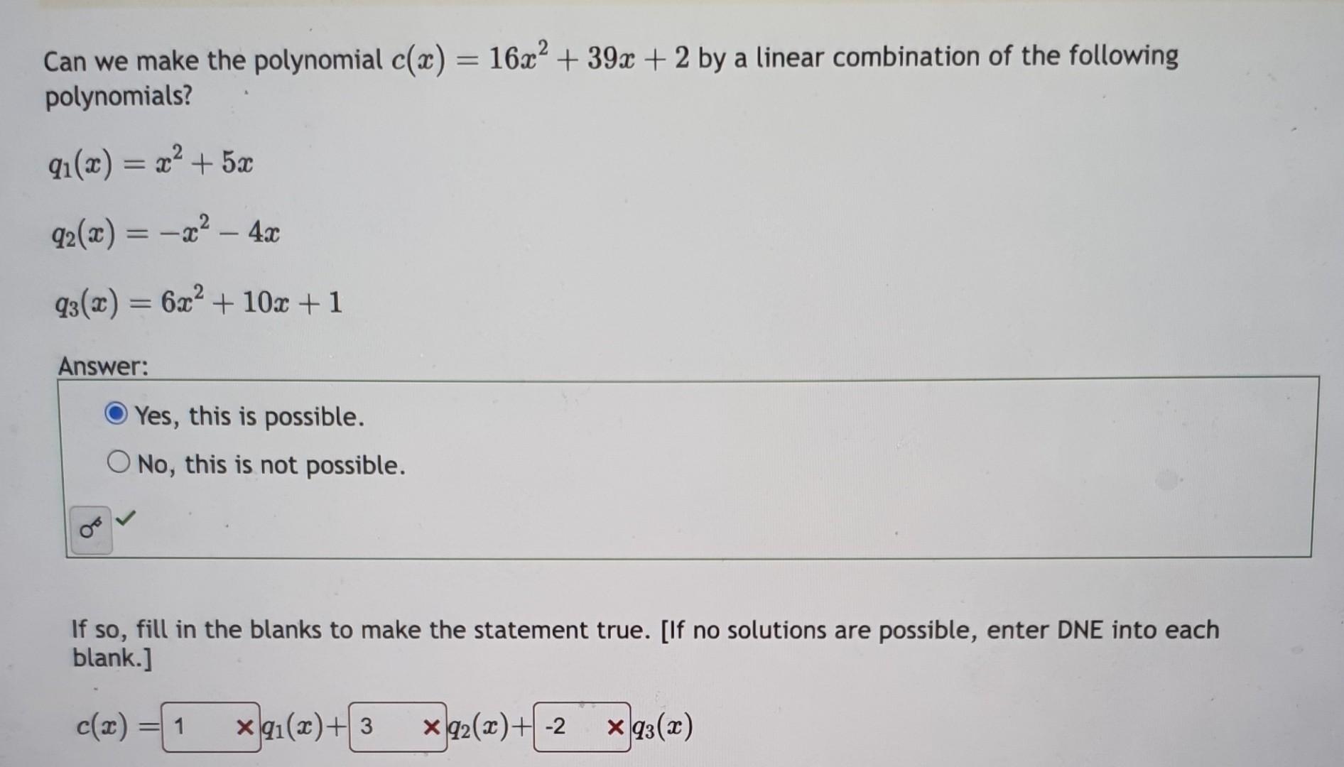 Can we make the polynomial c(x)=16x2+39x+2 by a | Chegg.com Can we make the polynomial c(x)=16x2+39x+2 by a | Chegg.com