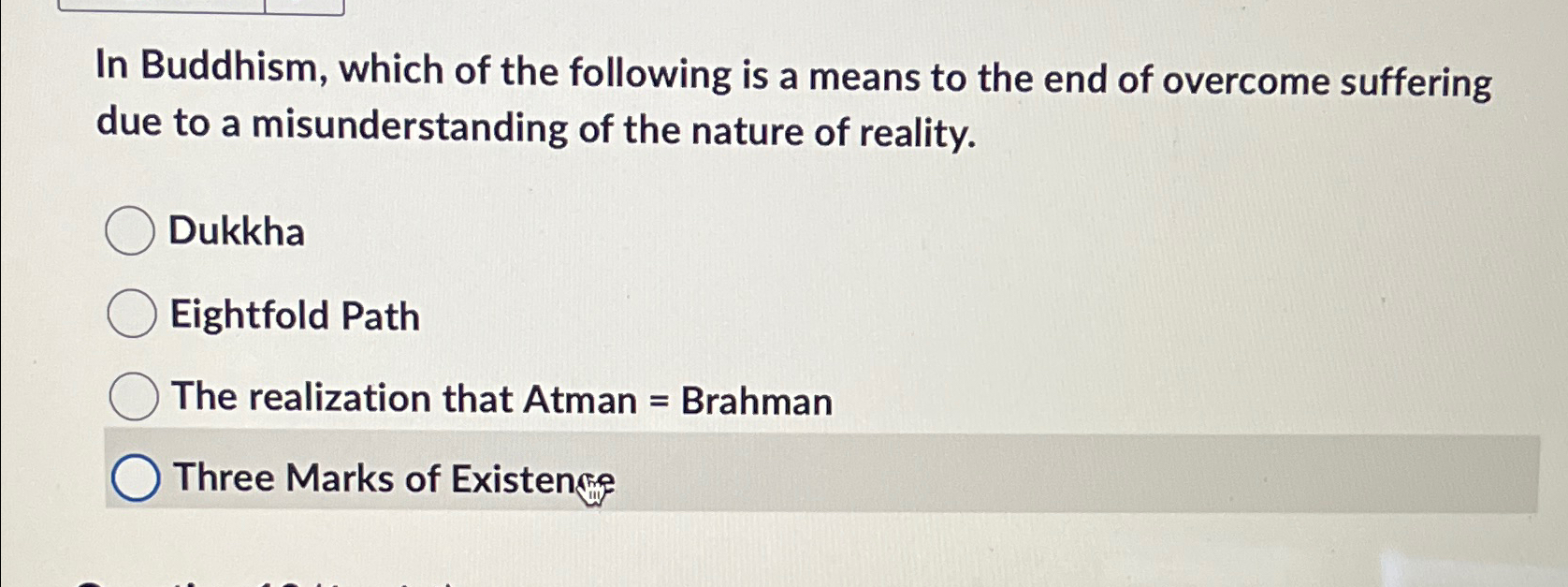 Solved In Buddhism, which of the following is a means to the | Chegg.com