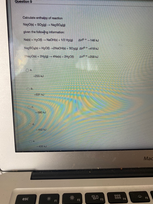 Solved Question 9 Calculate enthalpy of reaction Na2O(s) + | Chegg.com