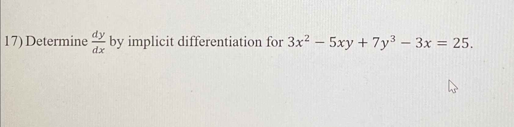 Solved Determine dydx ﻿by implicit differentiation for | Chegg.com