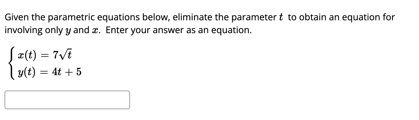 Solved Given the parametric equations below, eliminate the | Chegg.com