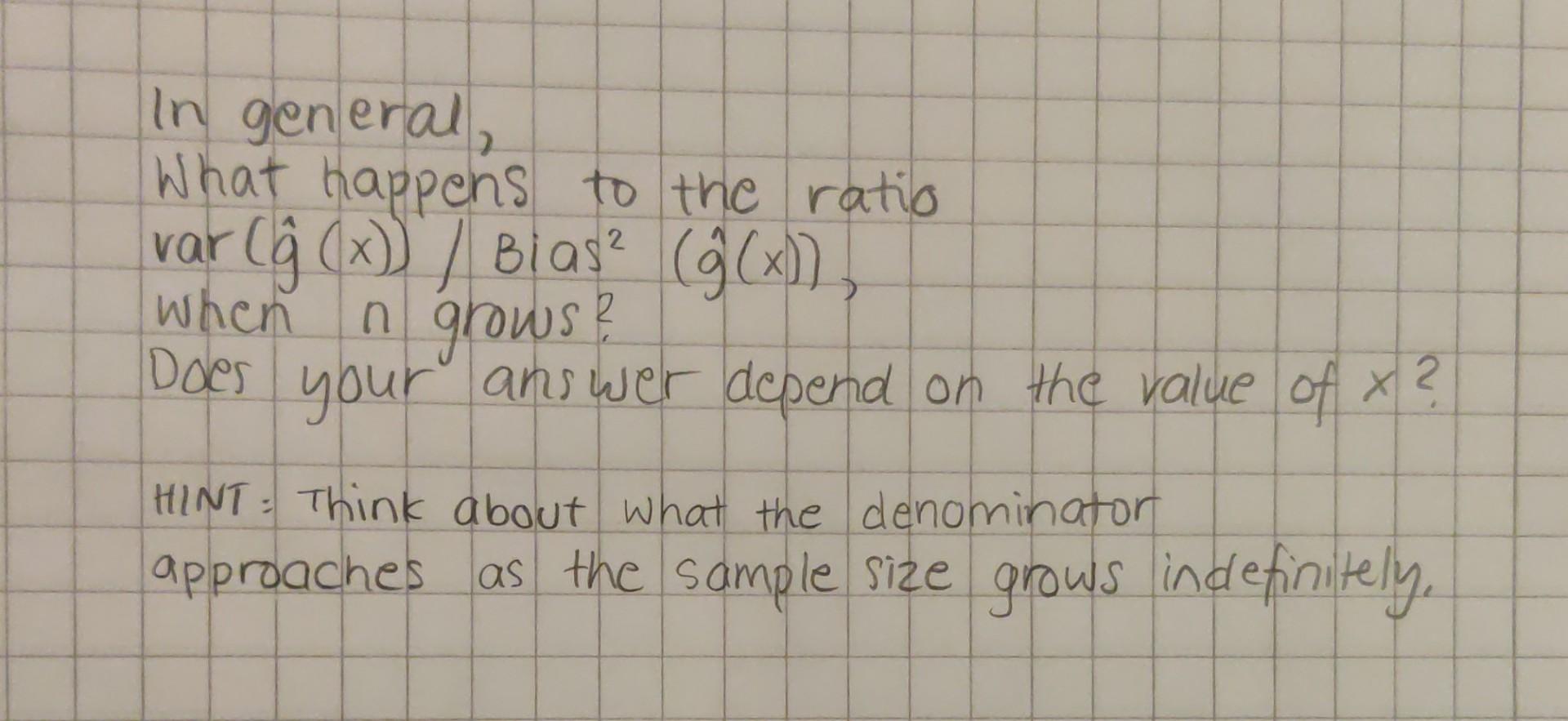Solved 2 Х In general What happens to the ratio var Cĝ (x) / | Chegg.com