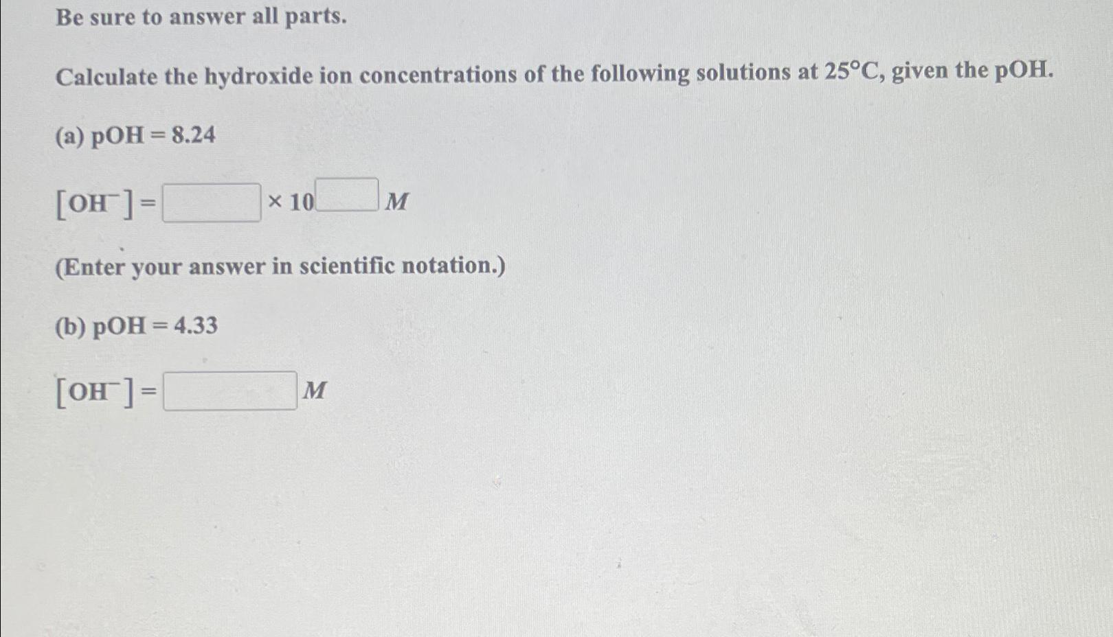 Solved Be sure to answer all parts.Calculate the hydroxide | Chegg.com