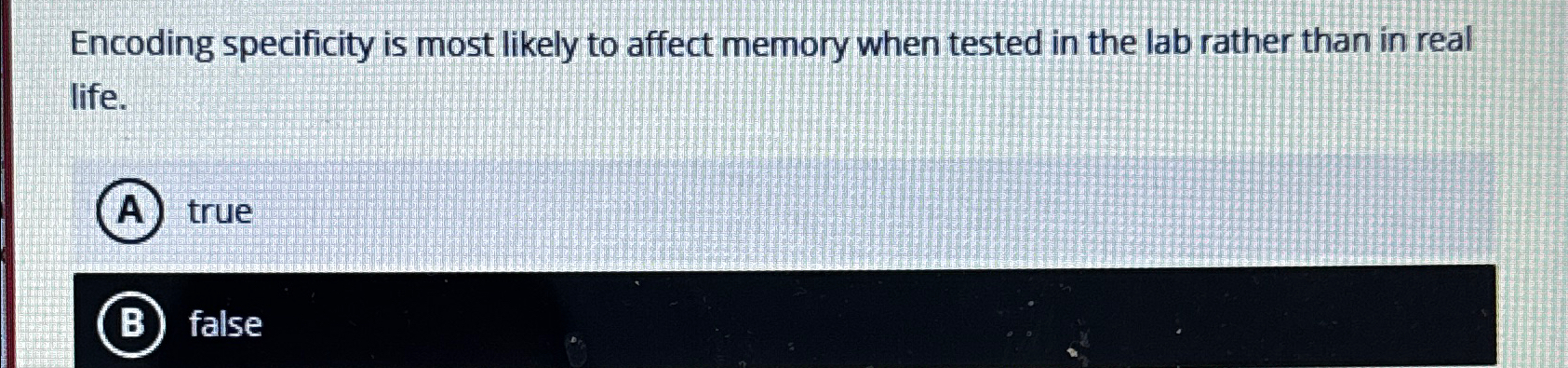 Solved Encoding specificity is most likely to affect memory | Chegg.com
