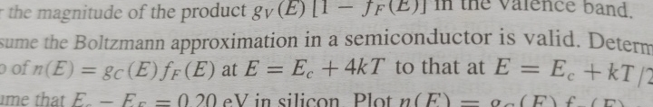 Solved sume the Boltzmann approximation in a semiconductor | Chegg.com