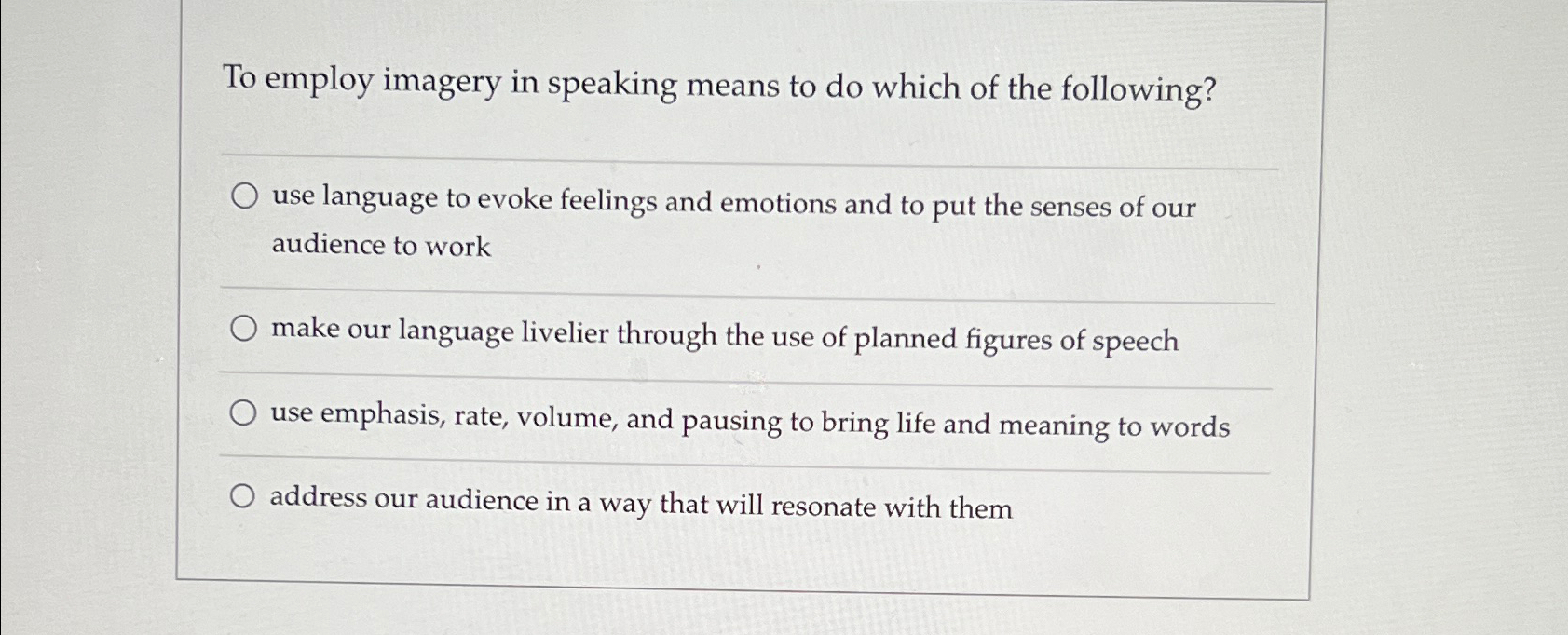 Solved To employ imagery in speaking means to do which of | Chegg.com