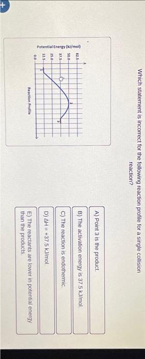 Solved Which Statement Is Incorrect For The Following