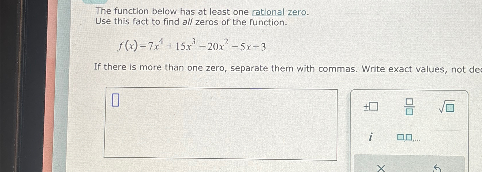 Solved The function below has at least one rational zero.Use | Chegg.com