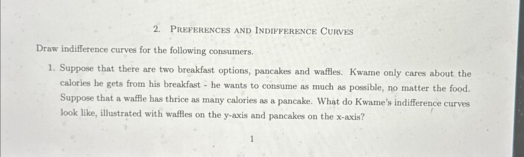 Solved PREFERENCES AND Indifference CuRVESDraw indifference | Chegg.com Solved PREFERENCES AND Indifference CuRVESDraw indifference | Chegg.com