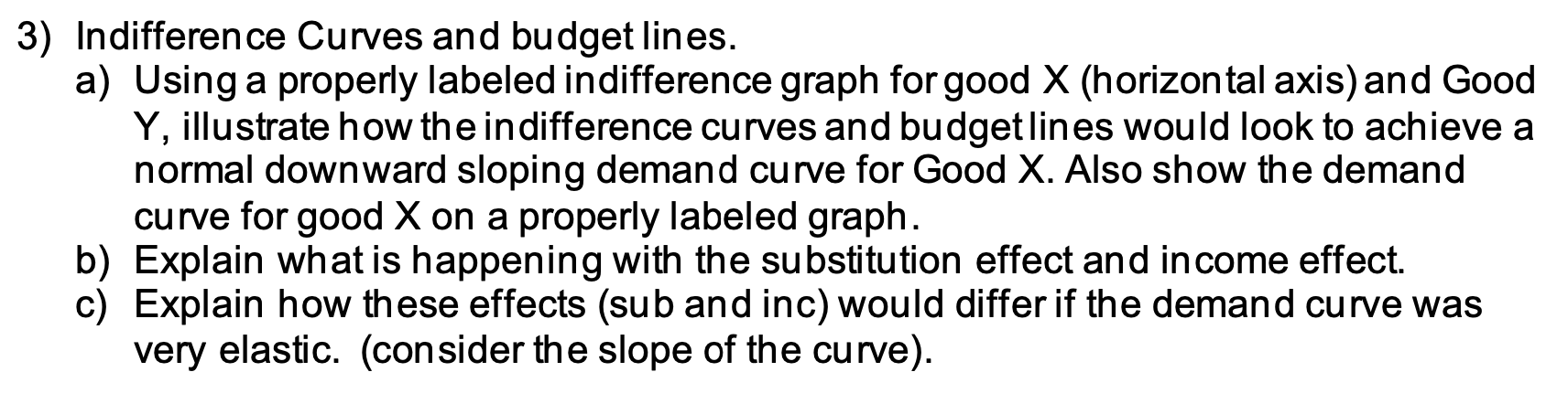 Solved I need help drawing a properly labeled indifference | Chegg.com