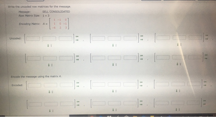 Solved Write The Uncoded Row Matrices For The Message