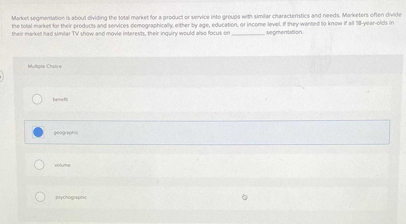 Solved Market segmentation is about dividing the total | Chegg.com