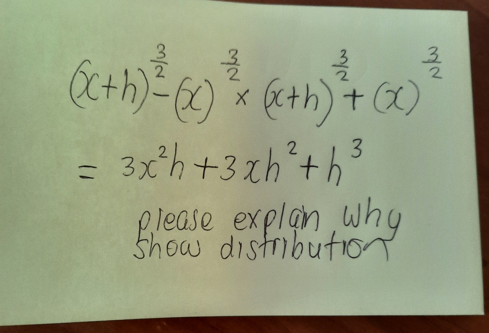Solved (x+h)32-(x)32×(x+h)32+(x)32=3x2h+3xh2+h3please | Chegg.com