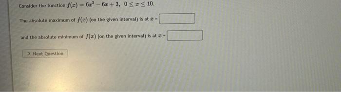 Solved Consider the function f(x) = 6x2 - 6x +3,0